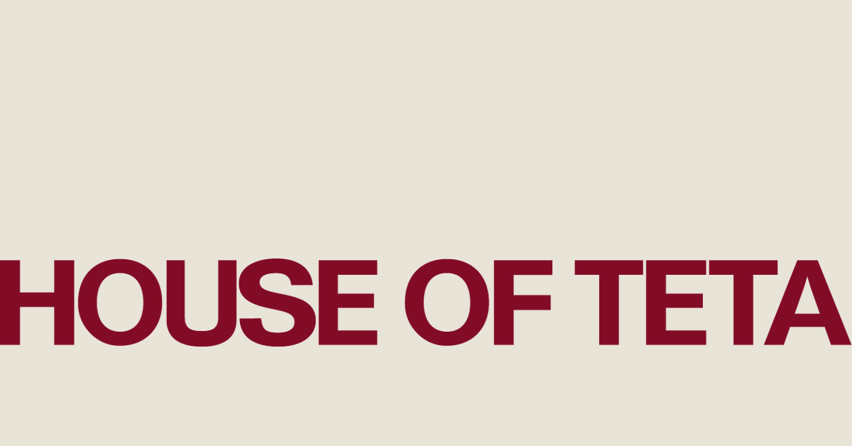 HOUSE OF TETA